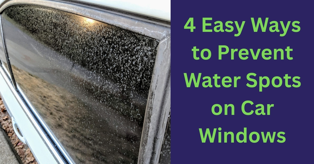 Remove Water Spots from Car Windows | Fast & Safe Methods